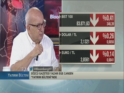 Ege Cansen yorumluyor: Türkiye ekonomisi