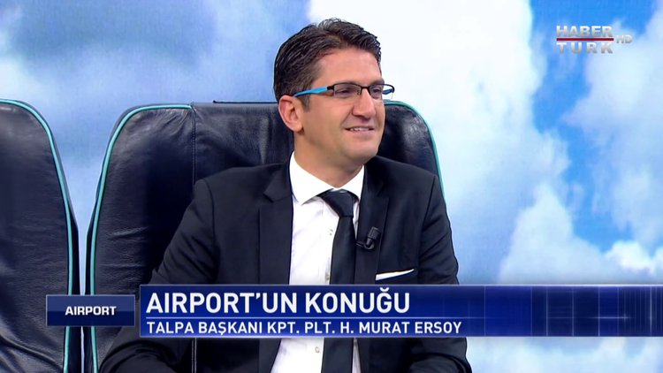 Airport - 24 Kasım 2019 (TALPA Başkanı-Kaptan Pilot Murat Ersoy, Rota ...