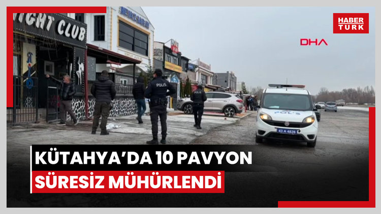 Kütahya'da 10 pavyon valilik kararıyla süresiz mühürlendi | Video