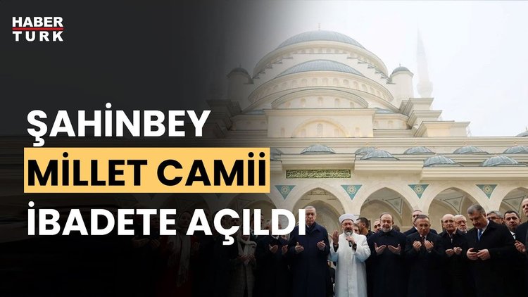 Türkiye'nin en büyük ikinci camisi Şahinbey Millet Camii açıldı | Video