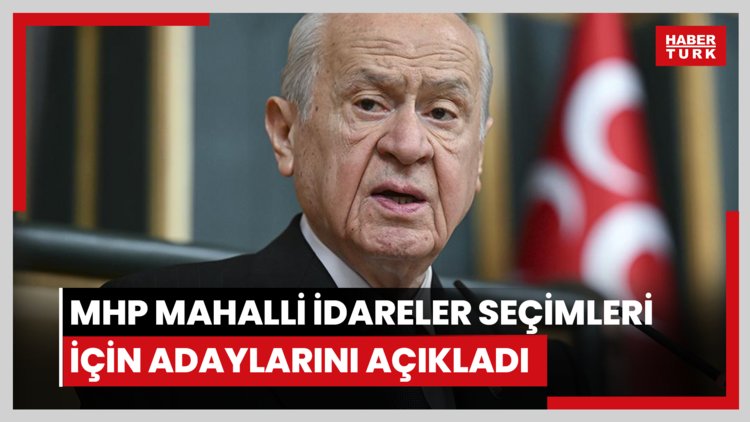 MHP, 31 Mart Mahalli İdareler Genel Seçimleri için 6 ilçe ve 49 belde ...