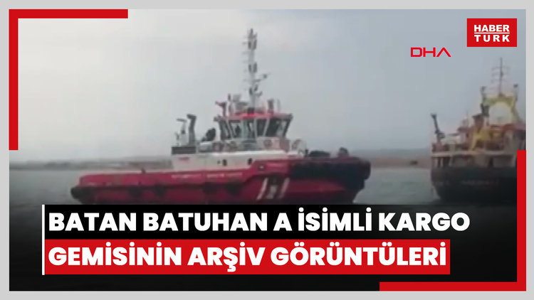Marmara Adası'nda batan Batuhan A isimli kargo gemisinin ARŞİV ...