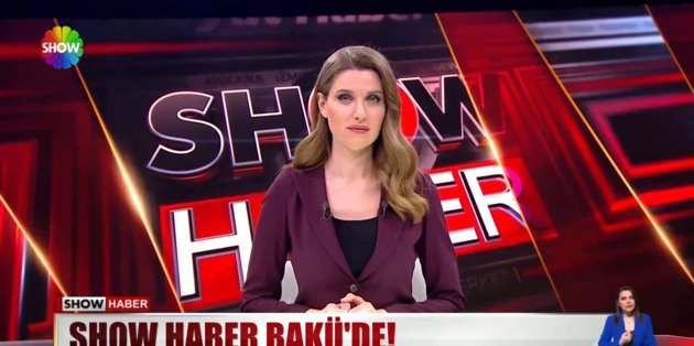 Show Haber Bakü'de! | Show Özel Haber