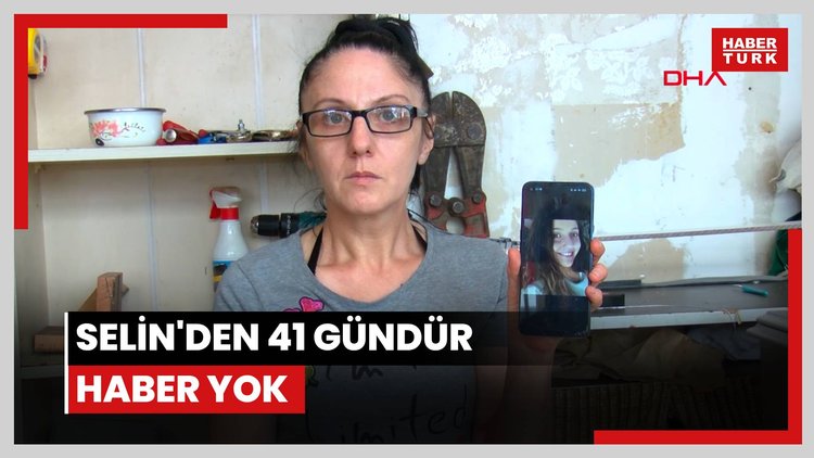 Selin'den 41 gündür haber yok | Video