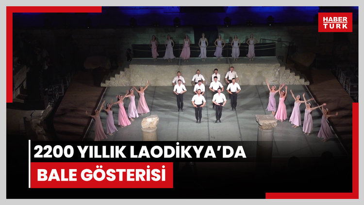 2200 yıllık Laodikya’da bale gösterisi | Video